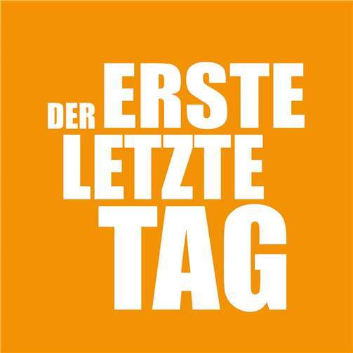 Der erste letzte Tag